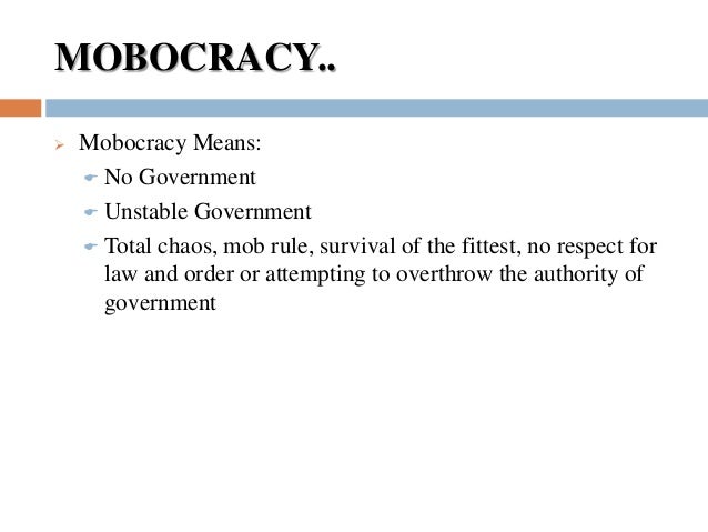 Democracy is mobocracy in india