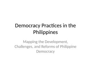Democracy_Practices_in_the_Philippines.pptx