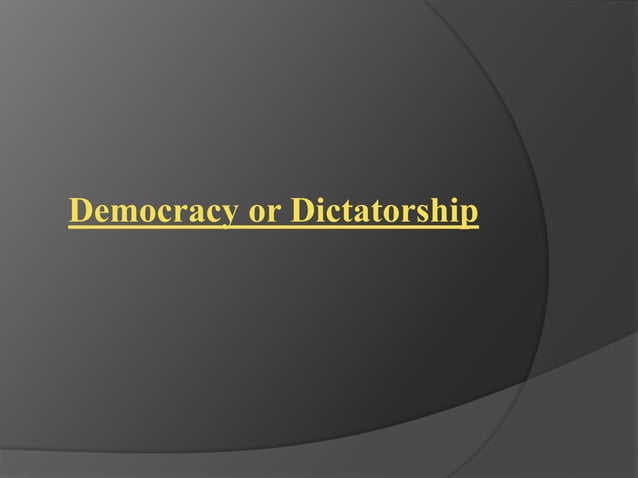 Democracy vs dictatorship | PPTX
