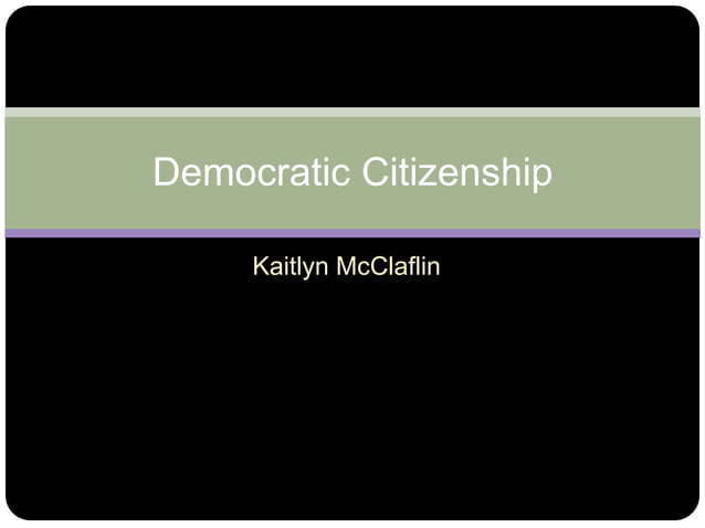 Democratic citizenship | PPTX | Civic affairs | Politics