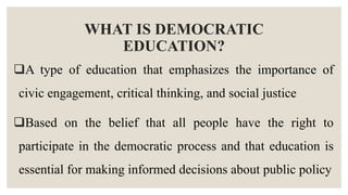 Democratic Education.pptx | Civic affairs | Politics