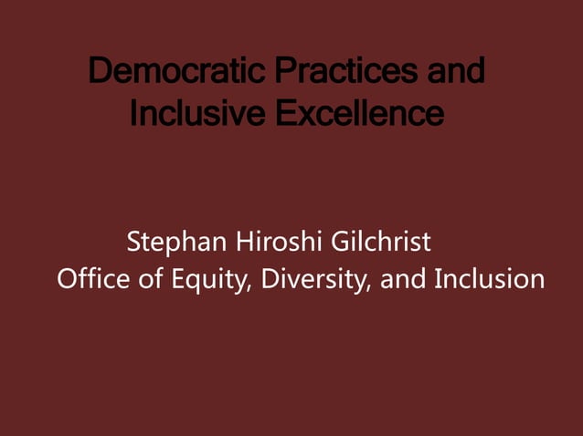 Democratic Practices and Inclusive Excellence | PPTX