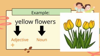 Explaining Adjectives and its examples and activities | PPTX