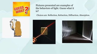 Introduction and Behavior of Light | PPTX