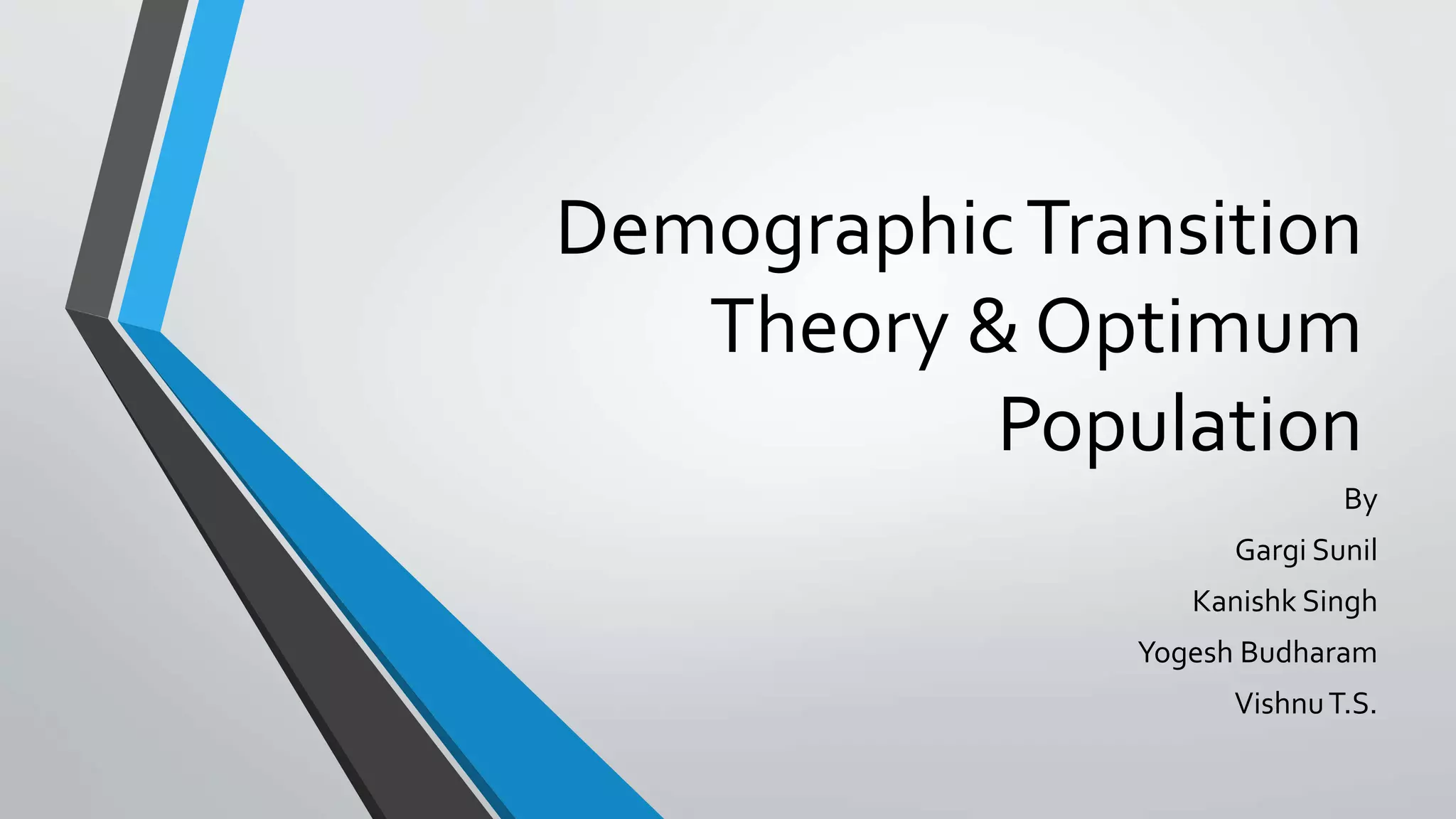 Demographic transition-theory-optimum-population-1 | PPTX