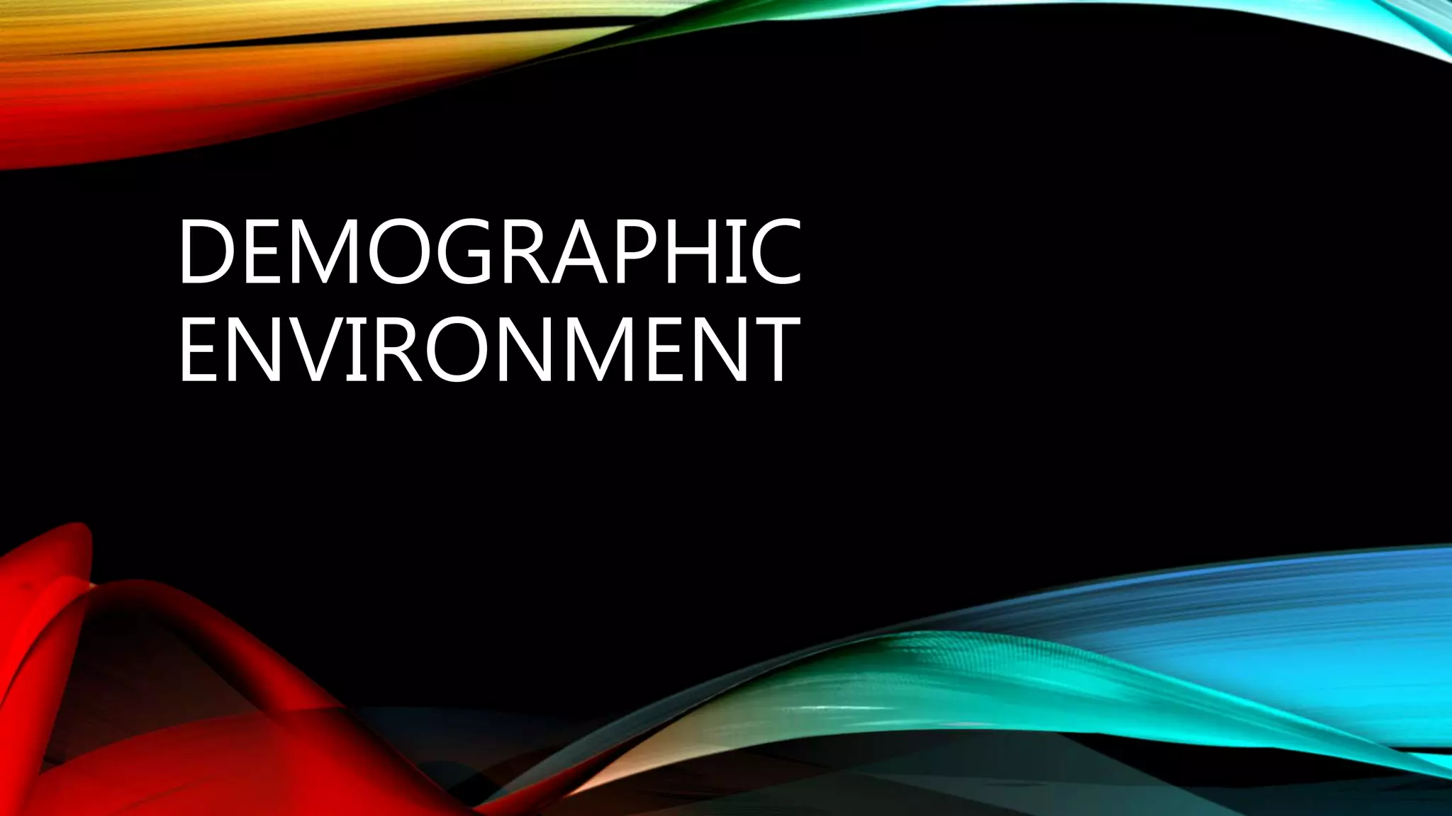 Demographic environment | PPTX