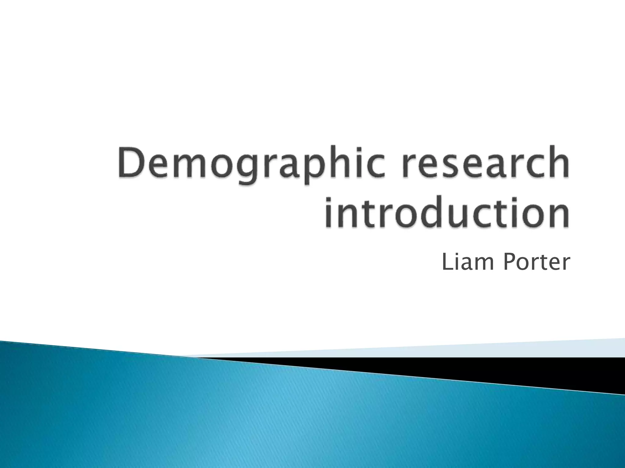 Demographic research introduction | PPT