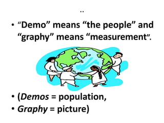 demography.pptx demography details history | PPT