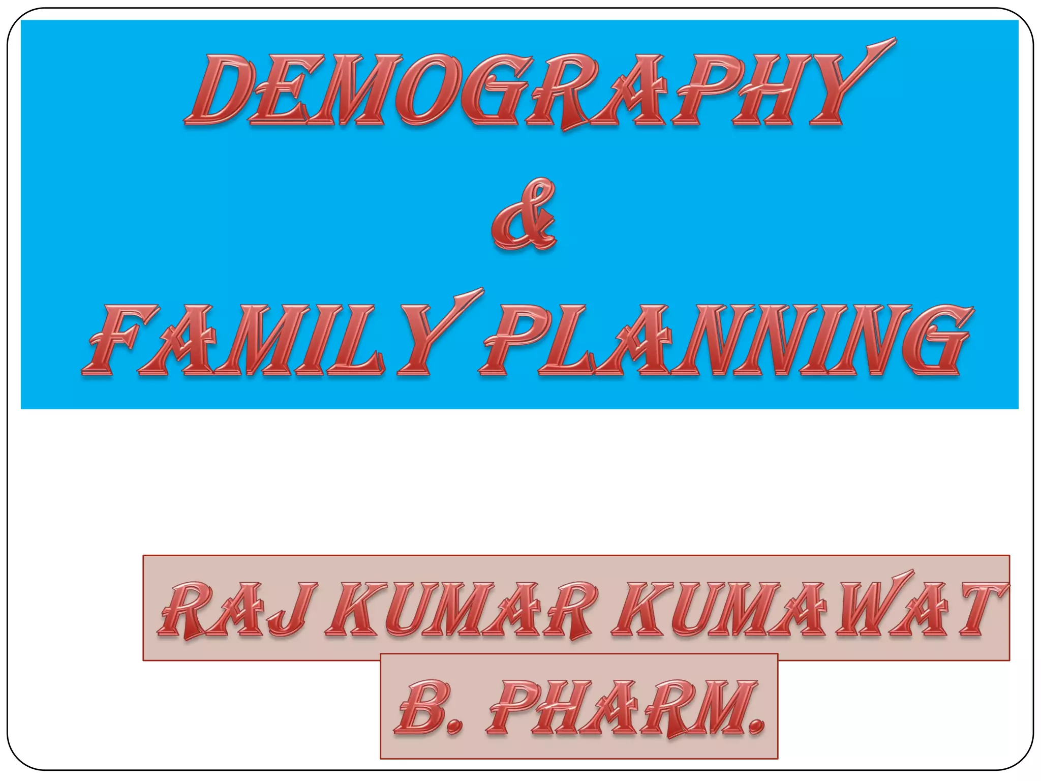 Demography and family planning, Demography, Family planning, important topic of HECP, Complete ...