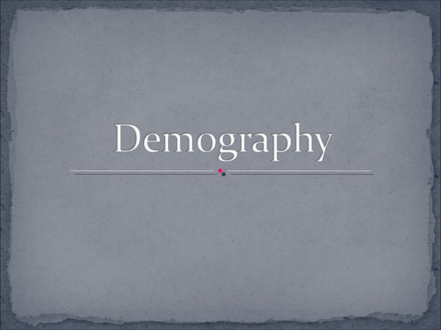 Demography(report) | PPT