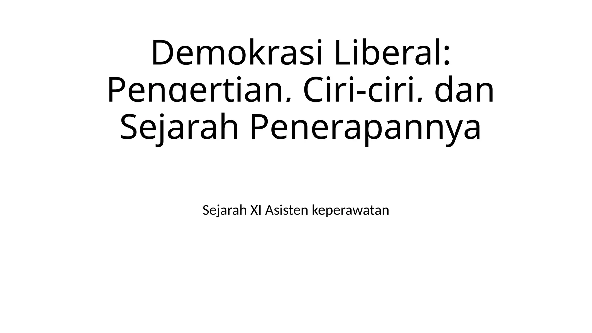 Sejarah dan Konsep Demokrasi Liberal.pptx