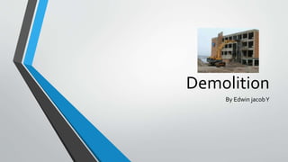 Demolition of building | PPTX
