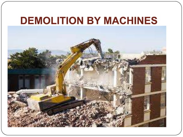 Demolition methods and its sequence | PPTX | Home Security | Home & Garden