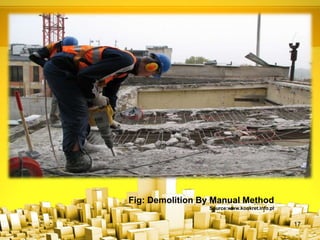 DEMOLITION & DISMANTLING OF WORK | PPTX