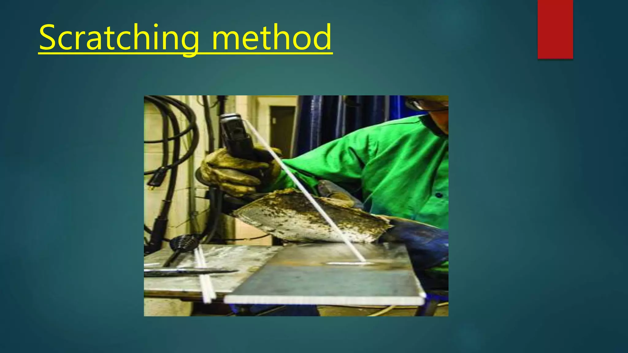 Demo methods striking an arc procedure | PPTX