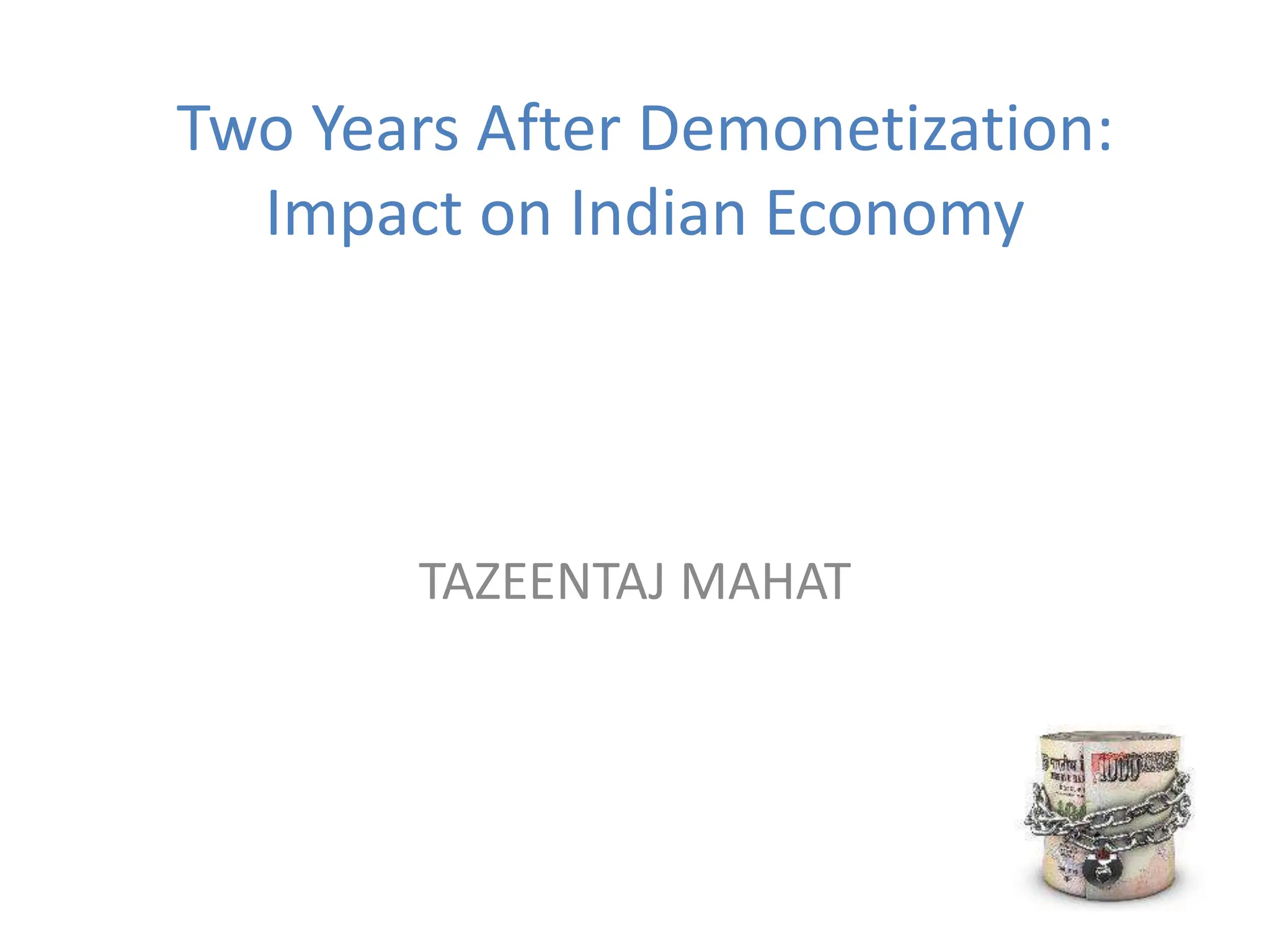 Two Years After Demonetization: Impact on Indian Economy.ppt