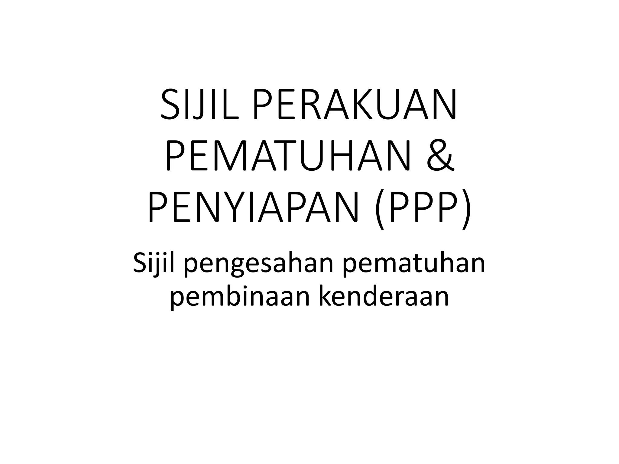 Demonstrasi Sijil Perakuan Penyiapan Dan Pematuhan (PPP) Rebuild.ppt