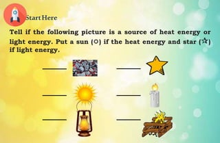 Demonstrate how heat can be transformed to light | PPTX