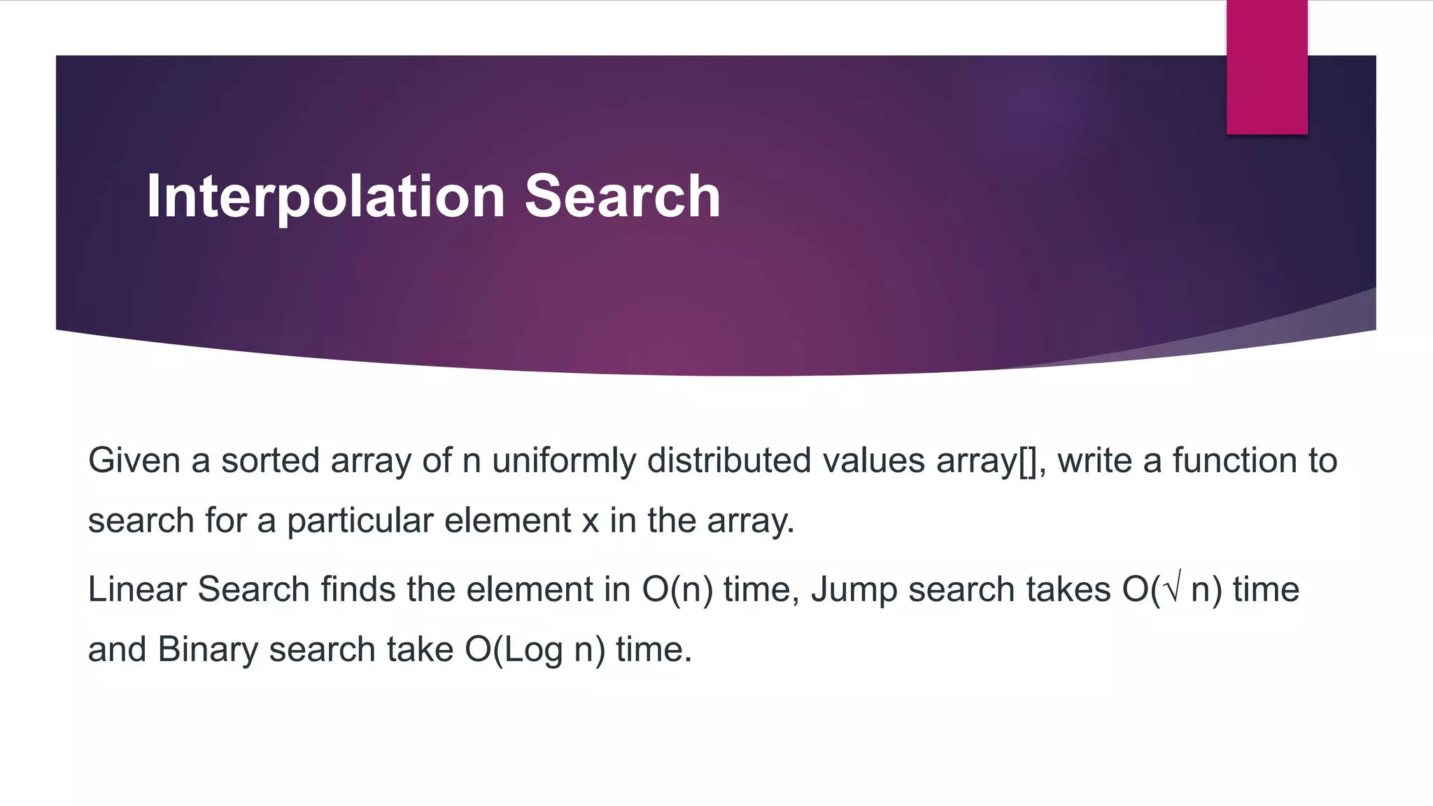 Demonstrate interpolation search | PPTX | Search | Internet