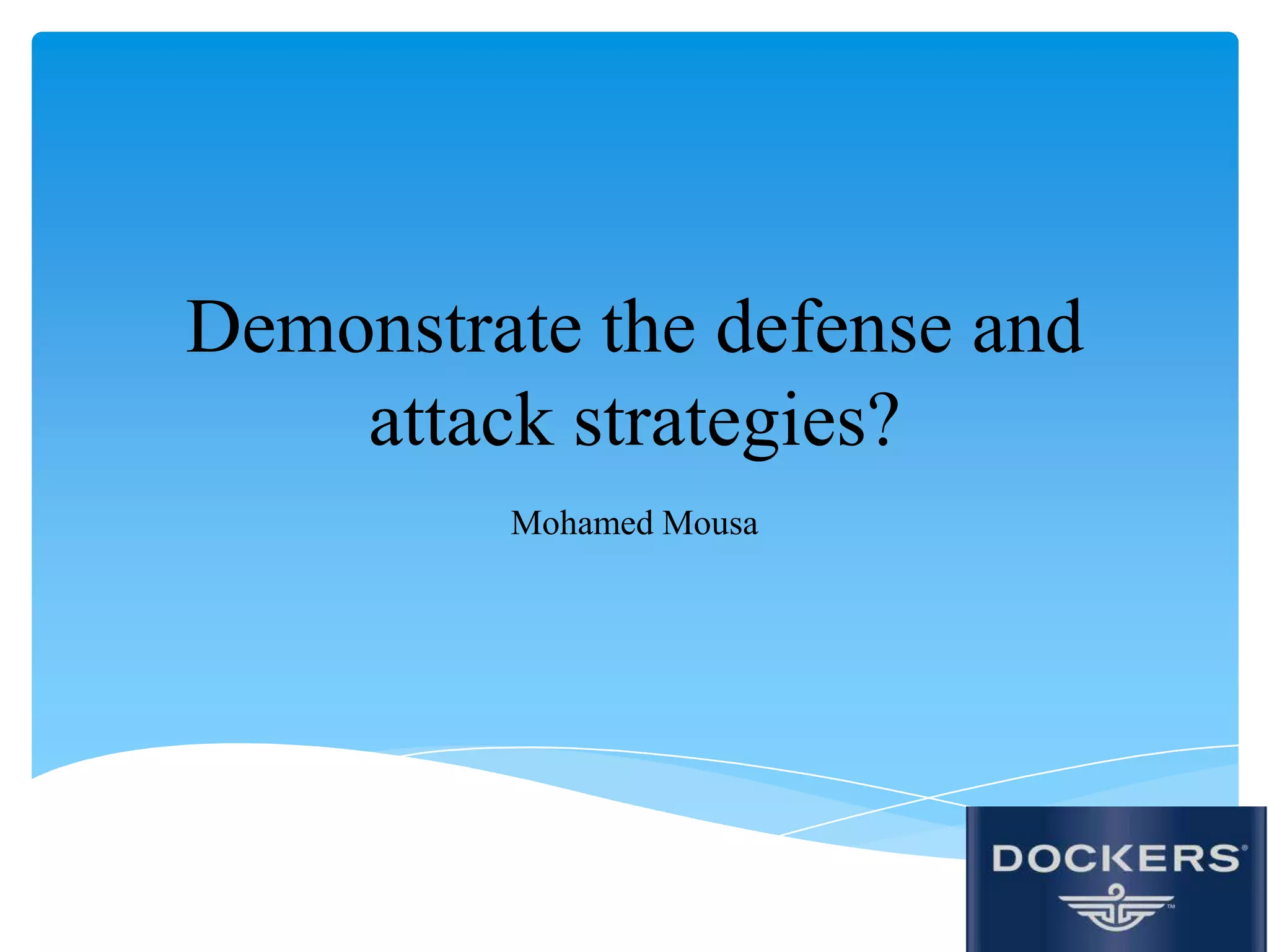 Demonstrate the defense and attack strategies | PPTX