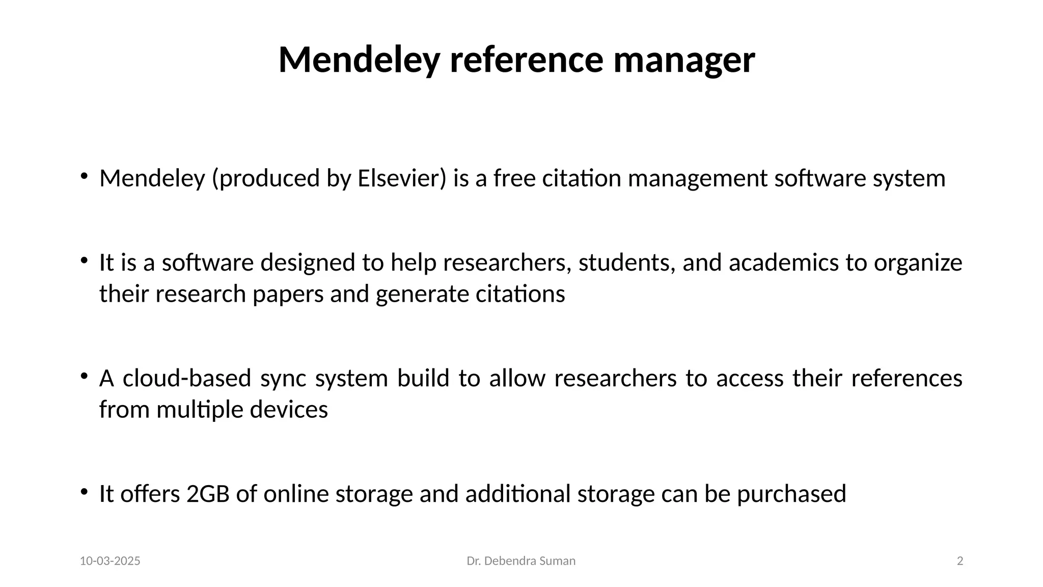 Demonstration Of Mendeley Software.pptx - Dr. Debendra suman | PPTX