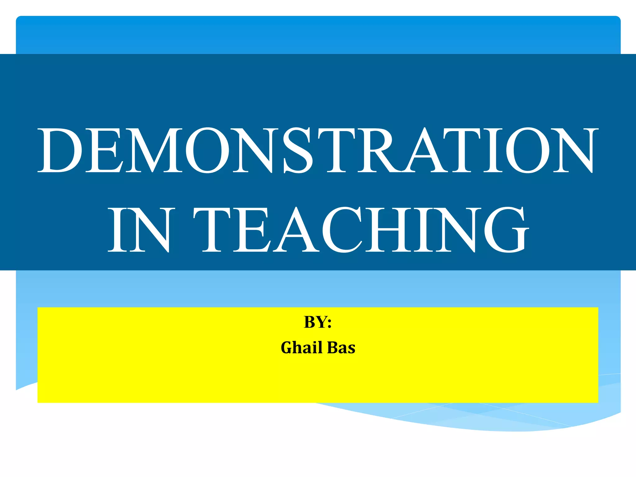Demonstration in Teaching | PPTX