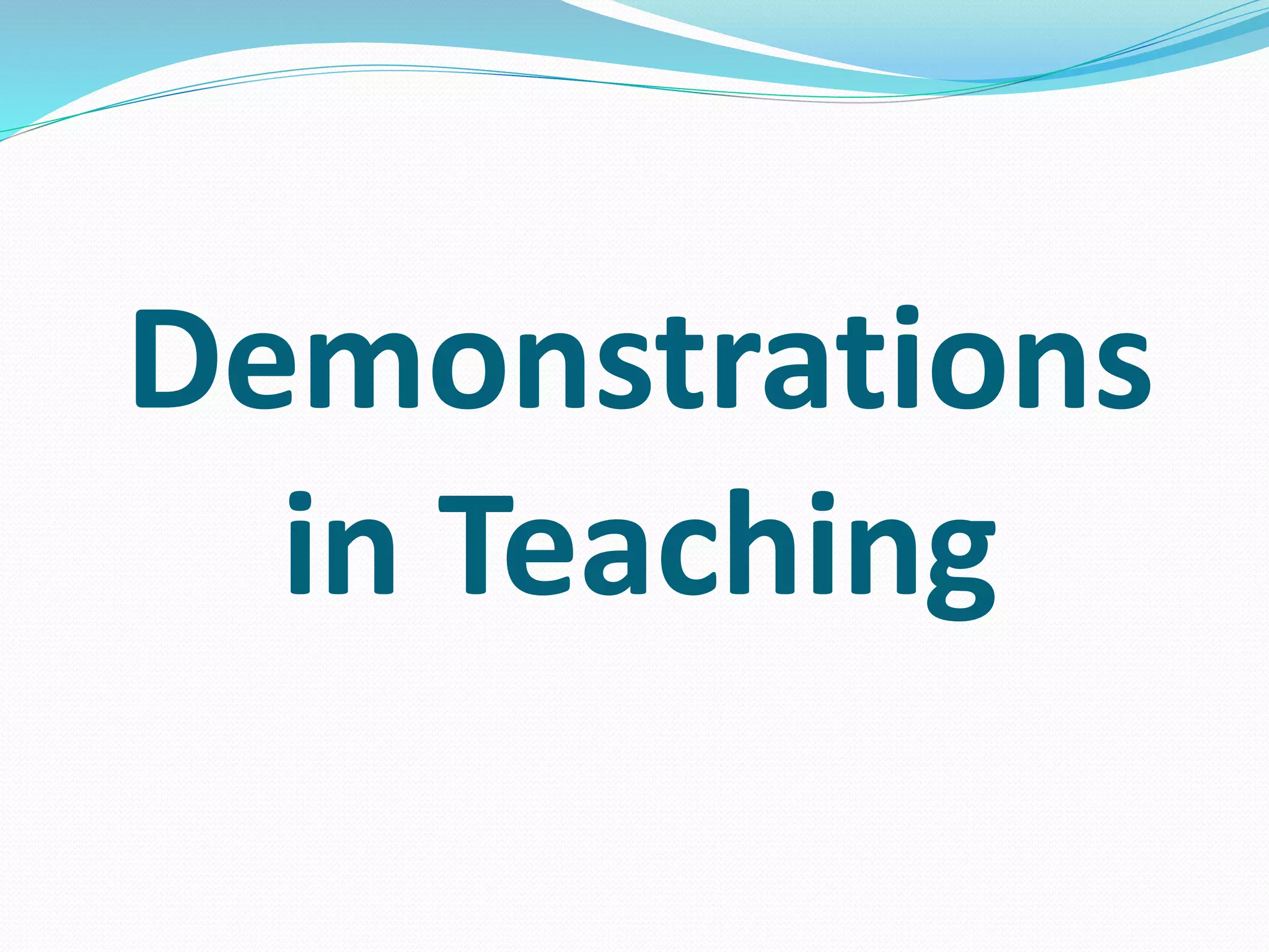 Demonstrations in teaching | PPT