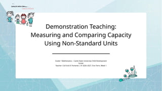 Grade 1 Mathematics: Measuring and Comparing Capacity Using Non ...