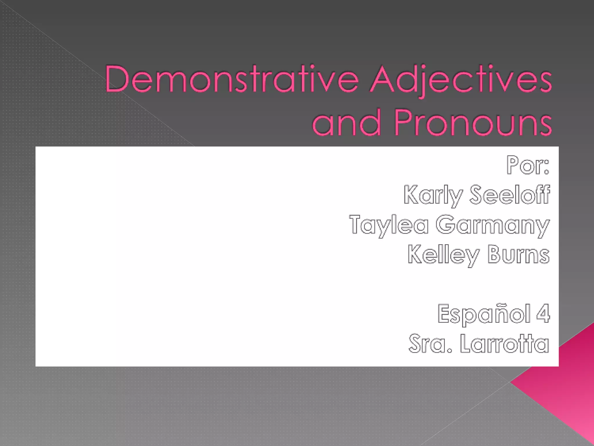 Demonstrative Adjectives And Pronouns | PPT