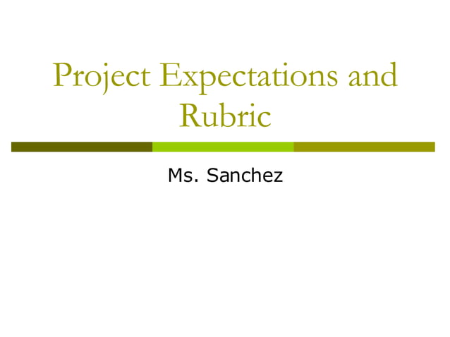 Project Expectations and Rubric | PPT