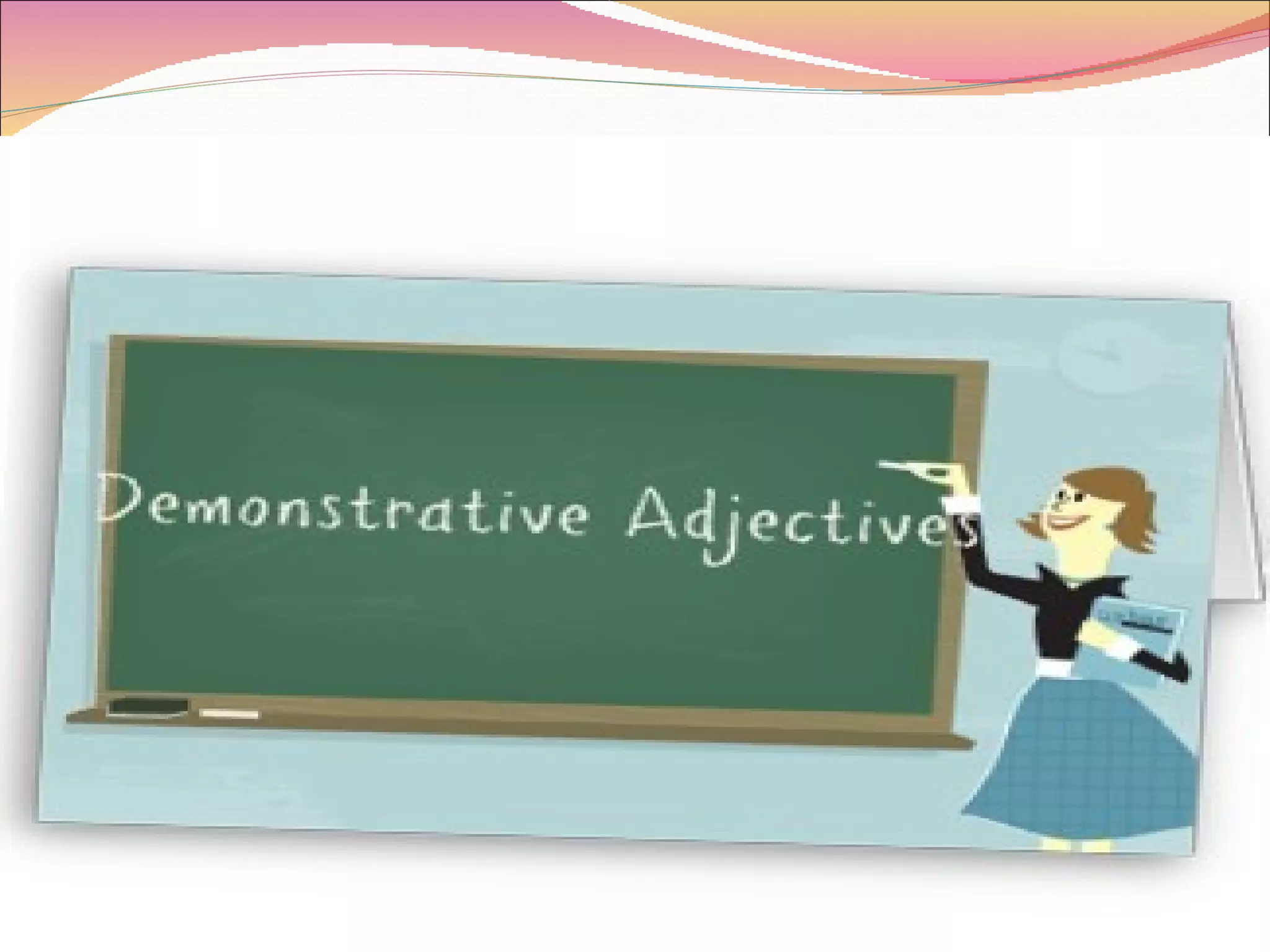 Demonstrative adjectives | PPT