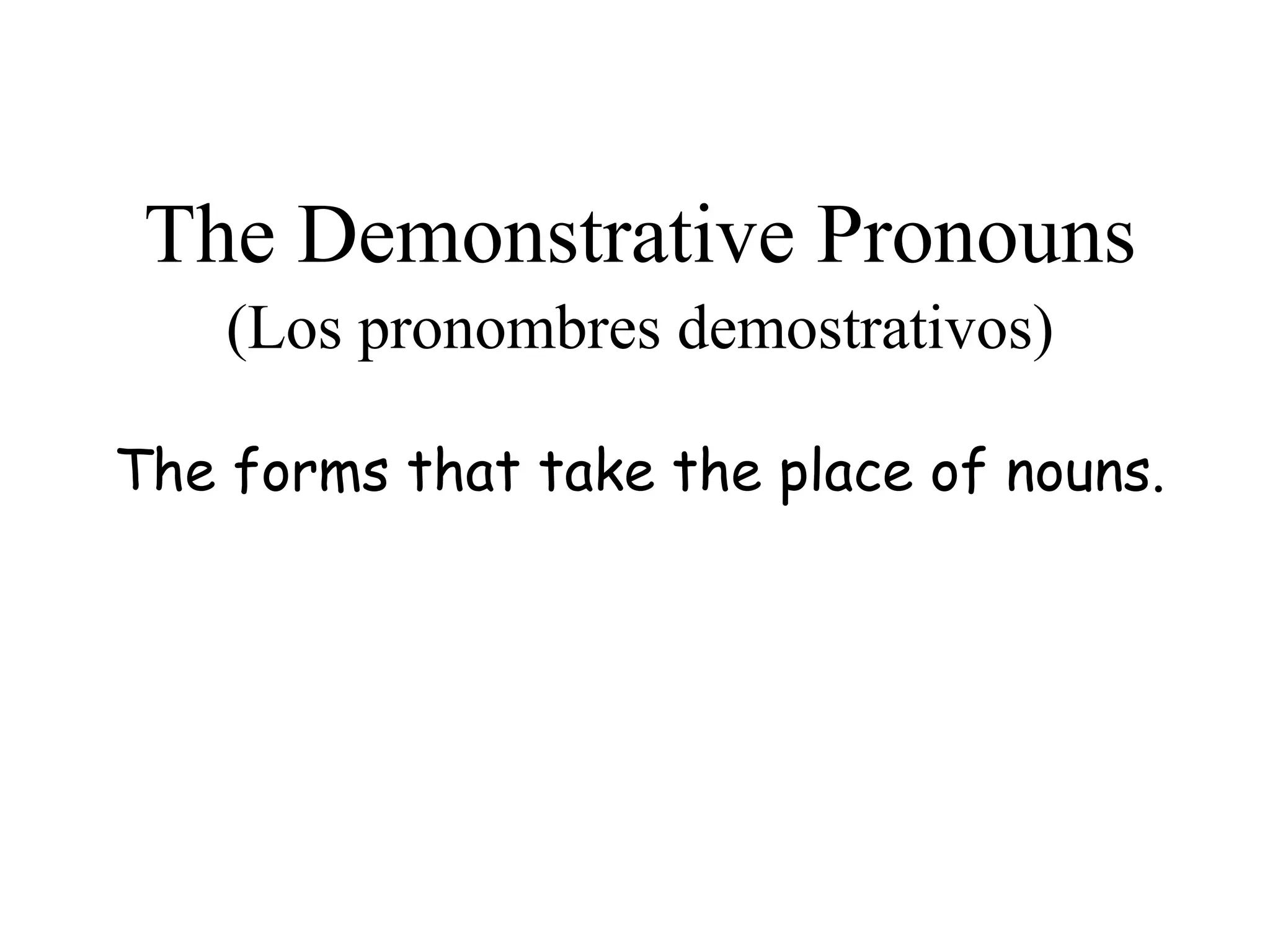 Demonstrative adjectives and pronouns | PPT