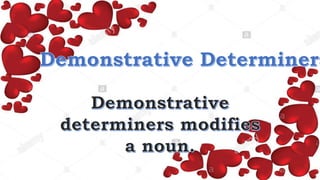 Demonstrative pronouns and determiners | PPTX