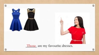 Demonstrative pronouns | PPTX | Women\'s Outerwear | Women\'s Clothing