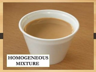 Types of Mixtures (Homogeneous and Heterogeneous).pptx