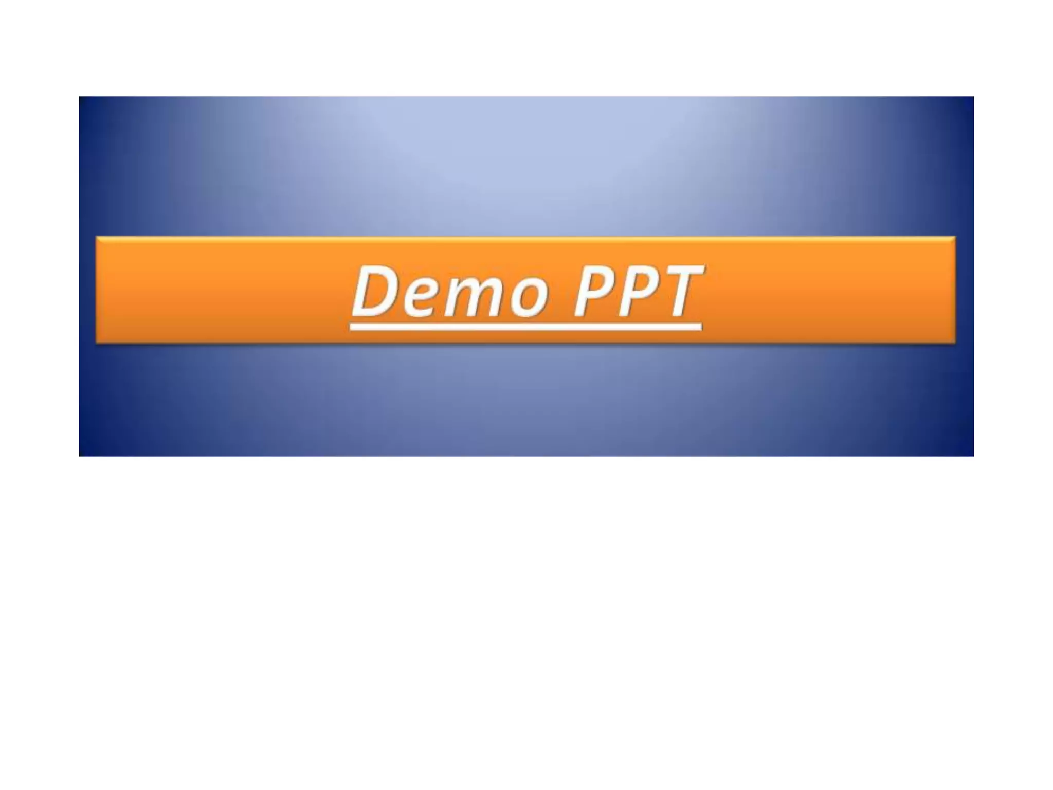 Demo ppt | PPTX