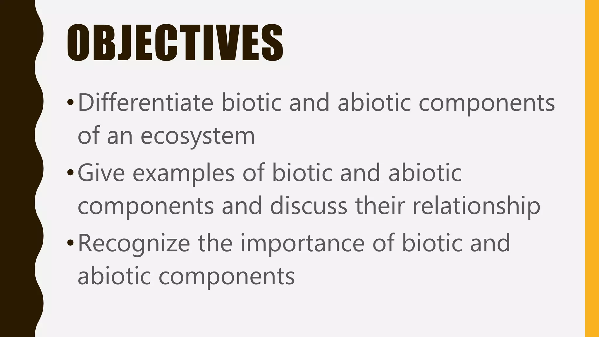 COT Grade 7 Biotic and Abiotic Components of Ecosystem | PPTX
