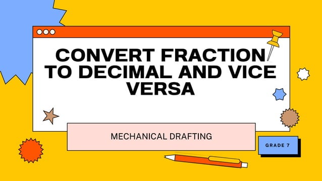 Conversion of fraction to decimal and vice versa | PPTX