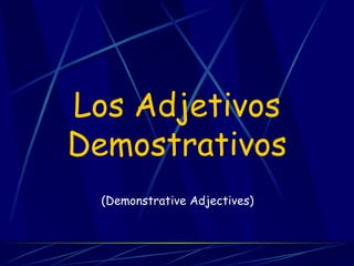 Demostrativos | PPT