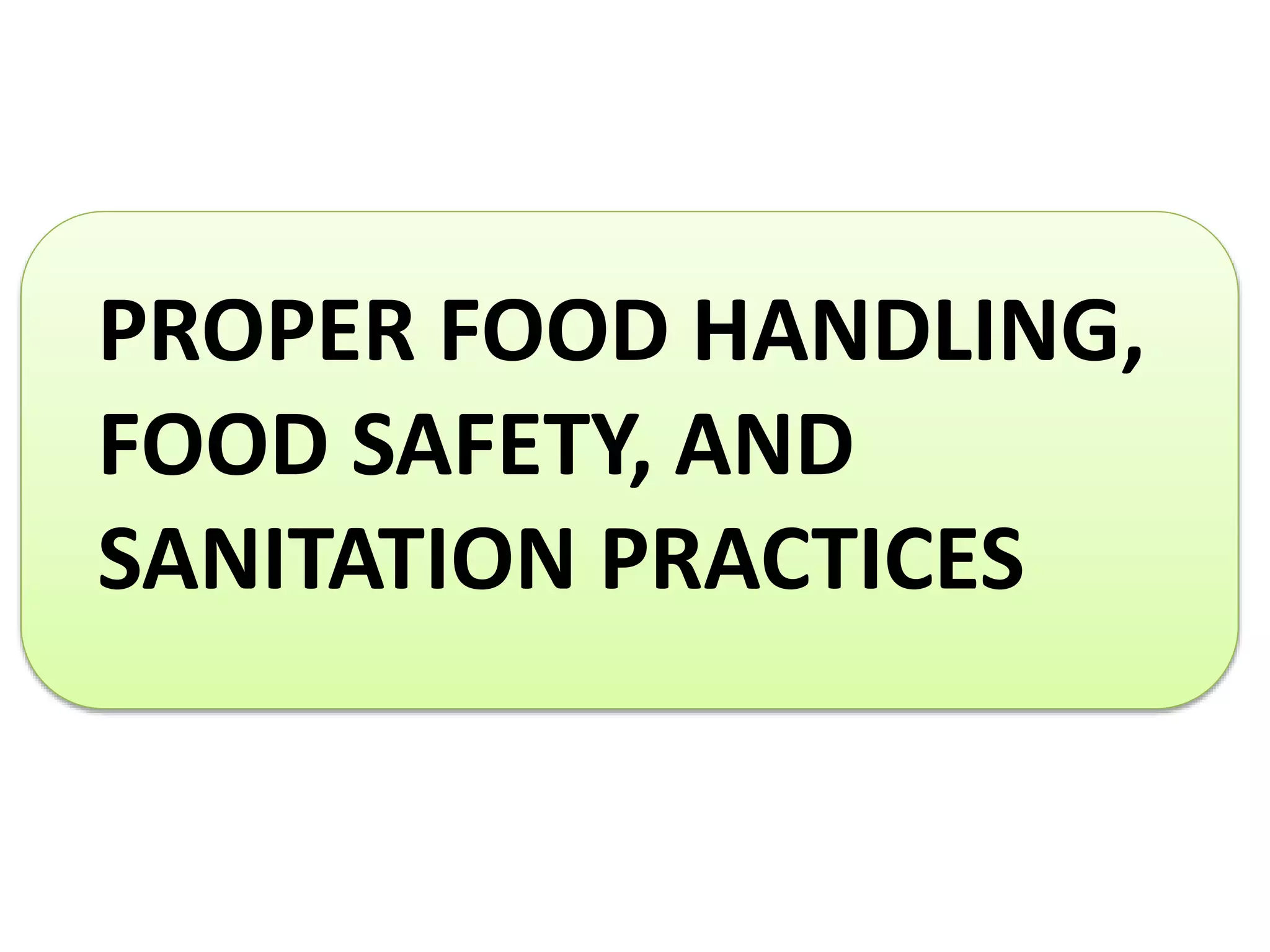 proper food handling, food safety, and sanitation practices | PPT