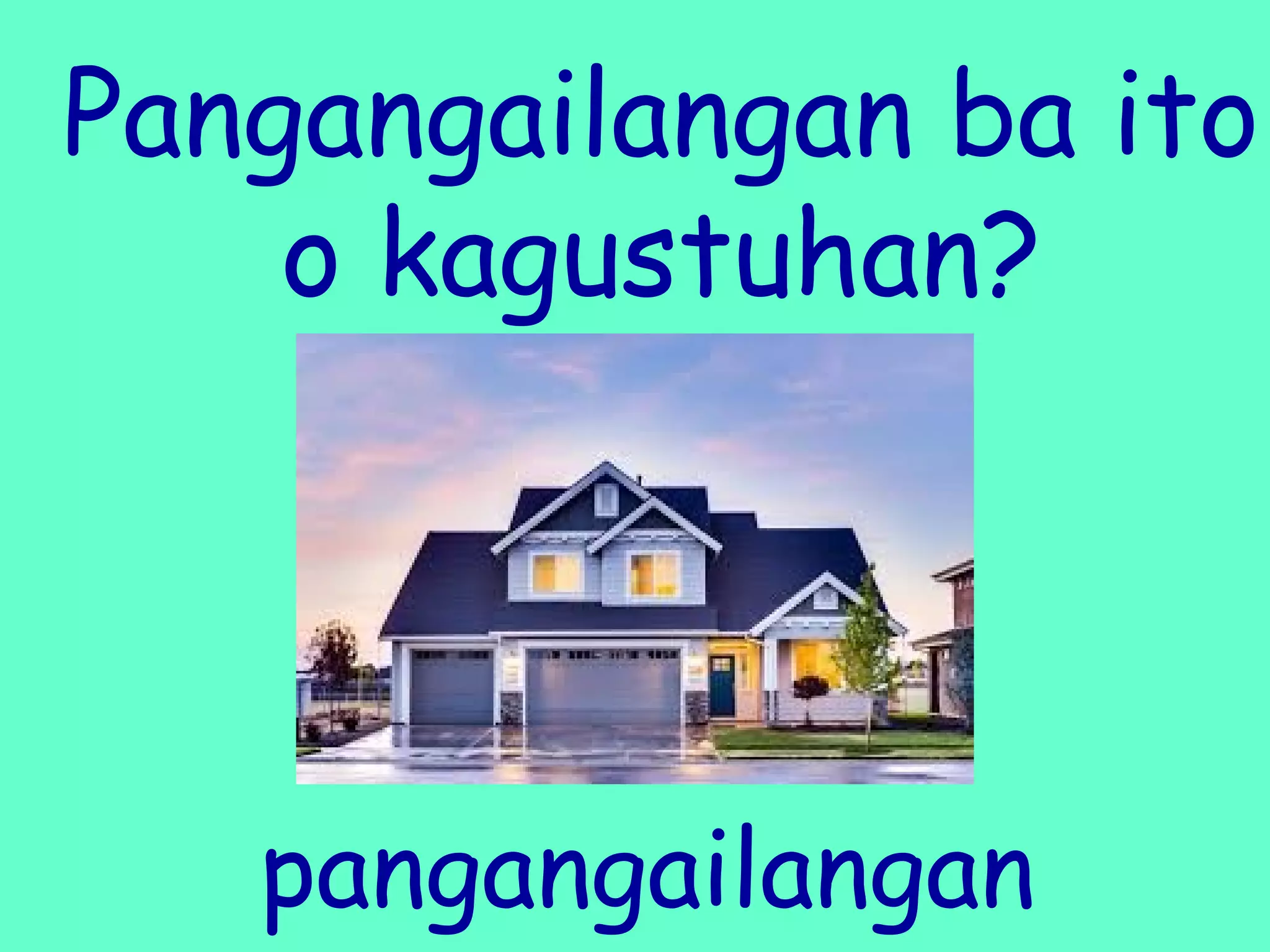 Pangangailangan at kagustuhan | PPT