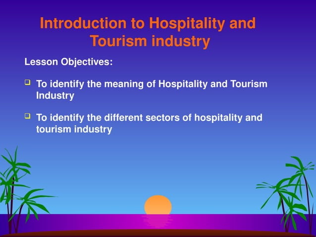 intro to hospitality and tourism industry | PPTX