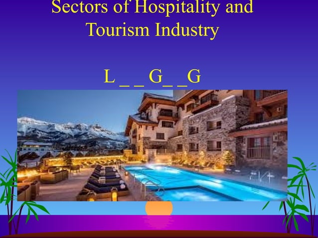 intro to hospitality and tourism industry | PPTX