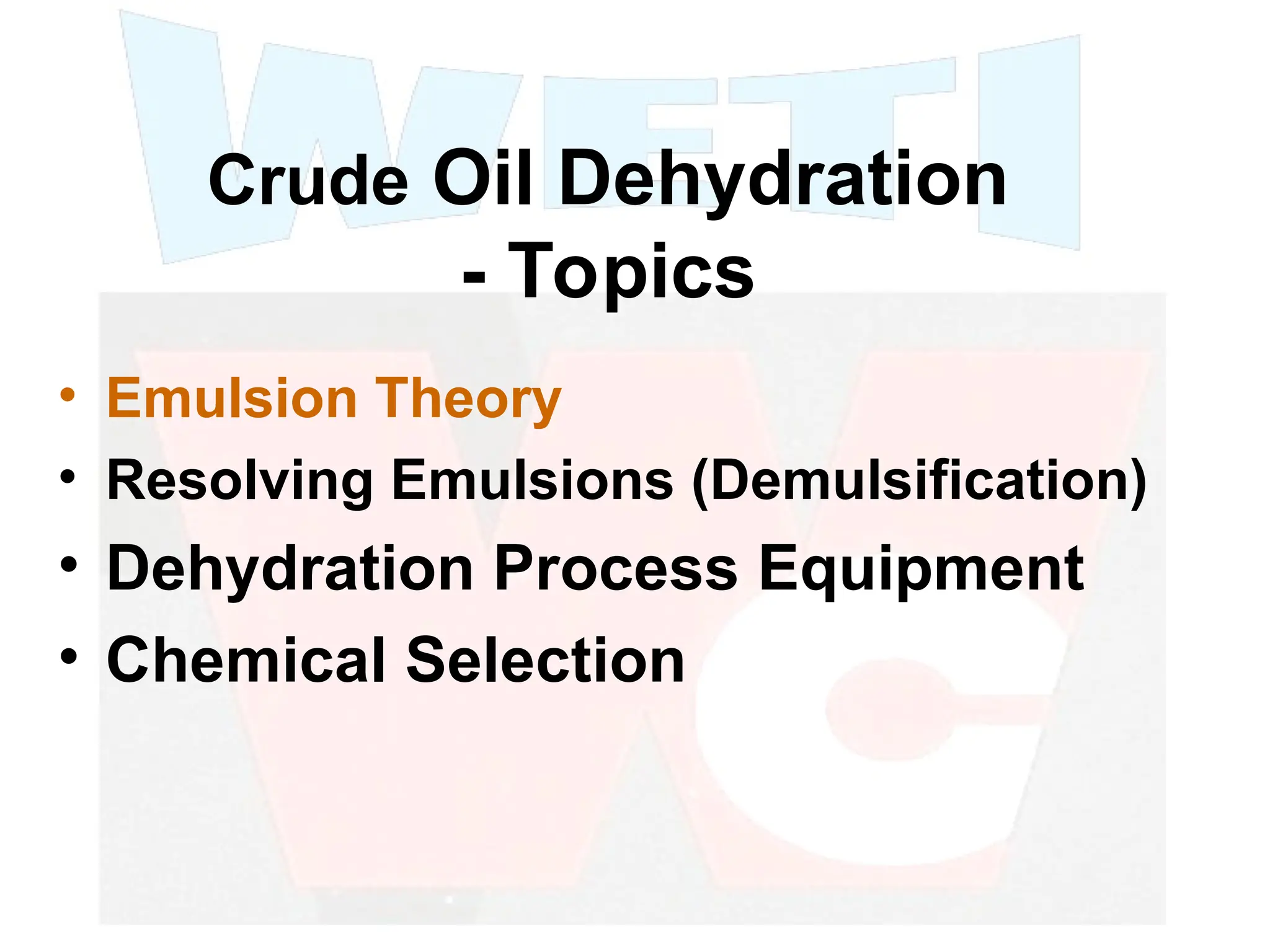 Demulsification and Wax DEPOSITION AND TREATMENT.ppt