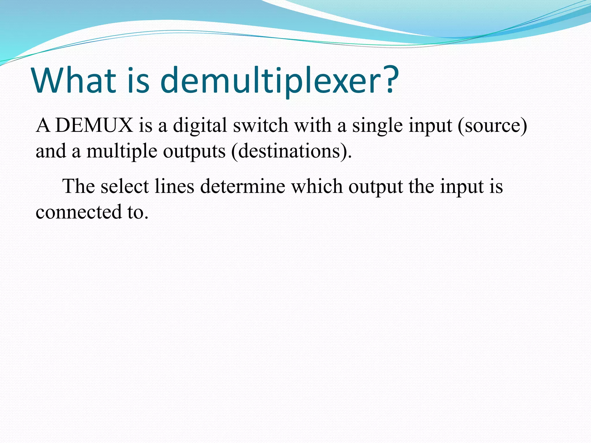 Demultiplexer presentation | PPTX