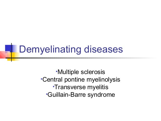 Demyelinating Diseases
