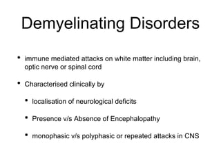 Demyelinating disorders approach | PPTX