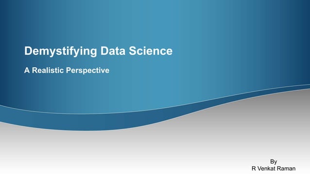 Demystifying Data Science | PPTX | Internet | Computing