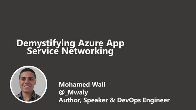 Demystifying Azure App Service Networking | PPT
