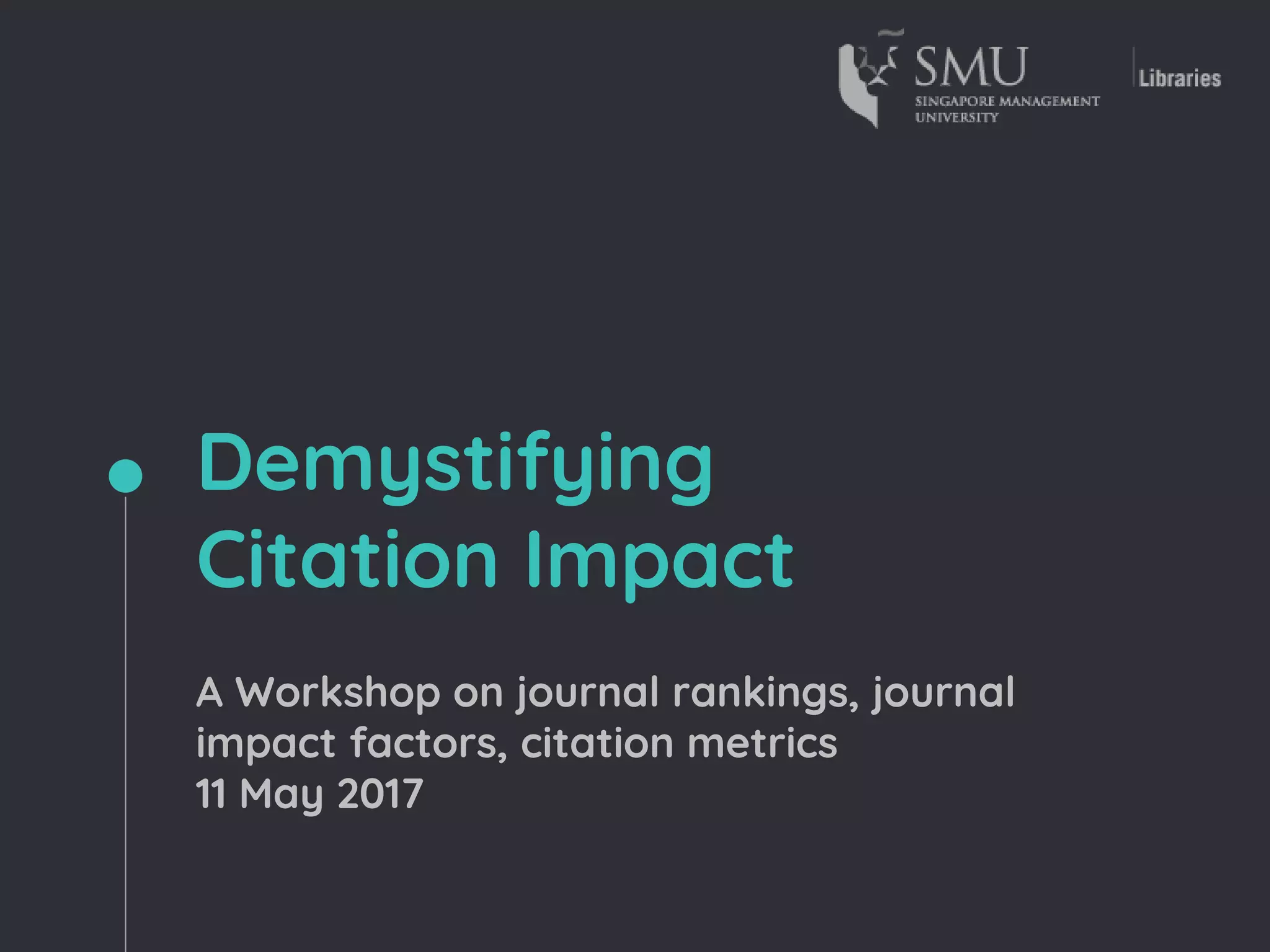 Demystifying Citation Impact 2017 May | PPT